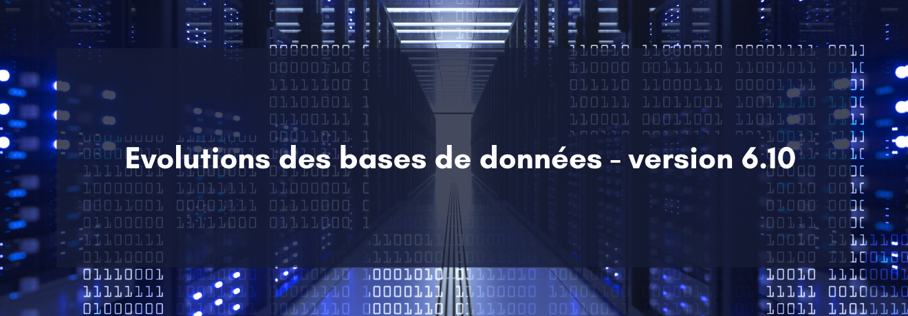 Découvrez l'évolution de la base de données 6.10 - CIP médicament